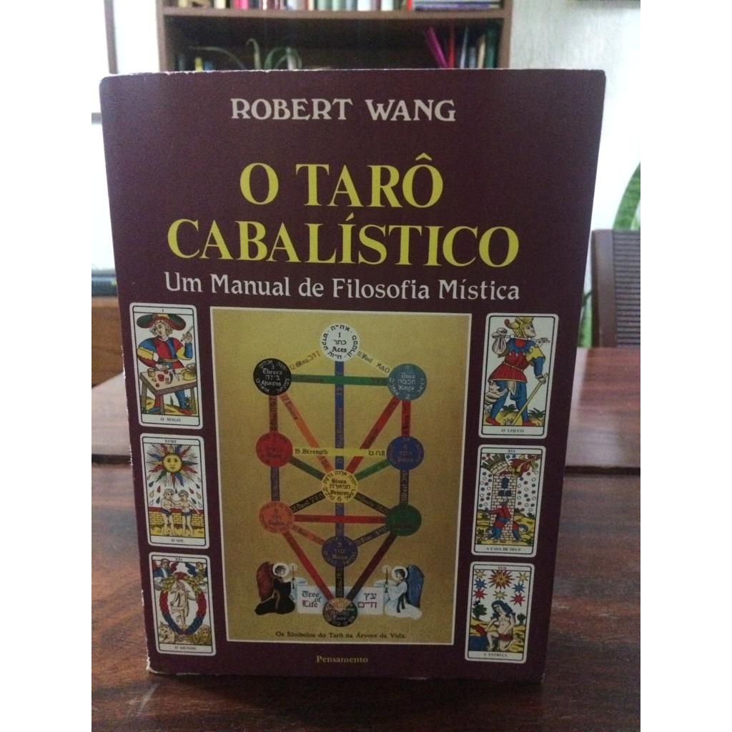 O Tarô Cabalístico : Um manual de Filosofia Mística - Robert Wang ...