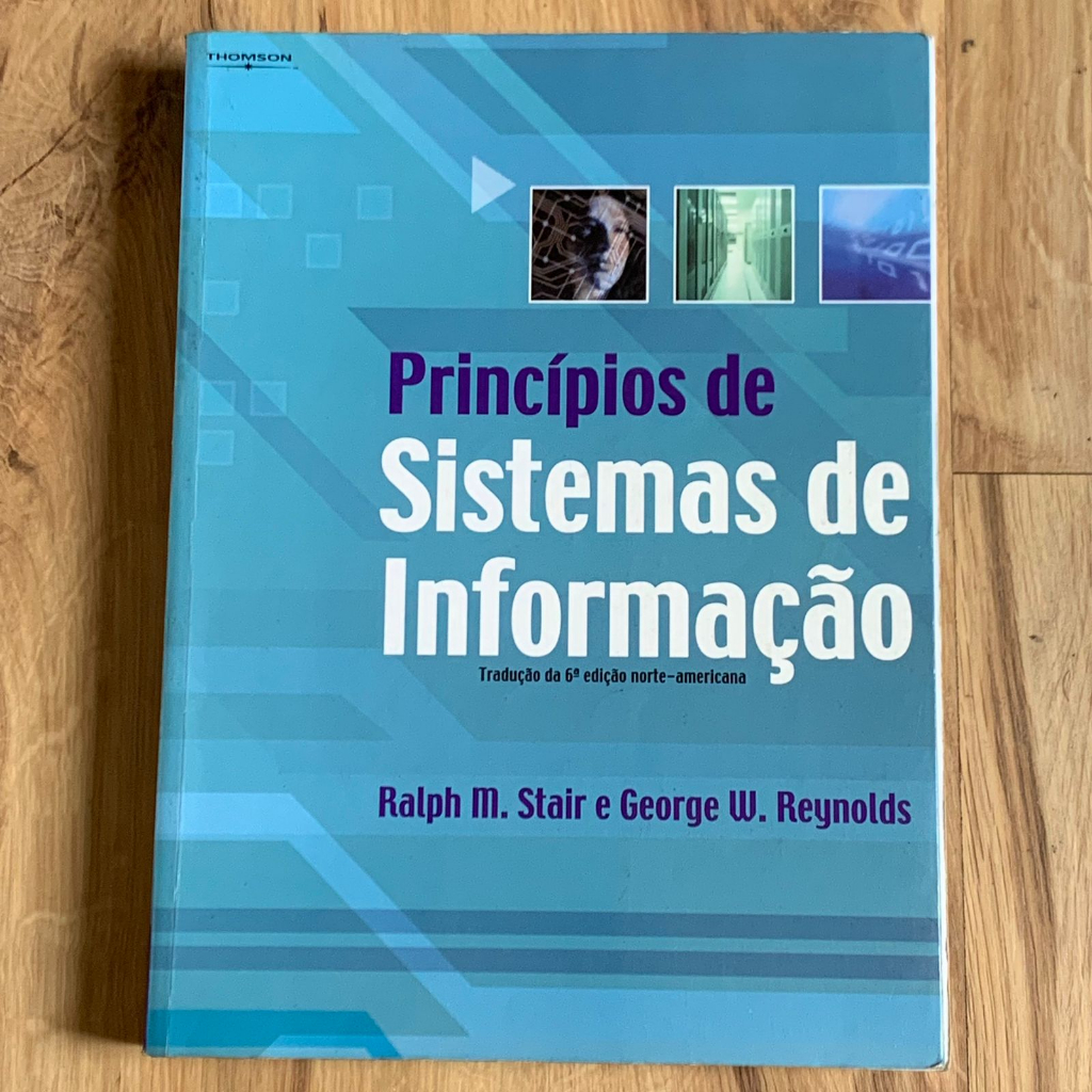 LIVRO PRINCÍPIOS DE SISTEMAS DE INFORMAÇÃO - RALPH M STAIR | Shopee Brasil