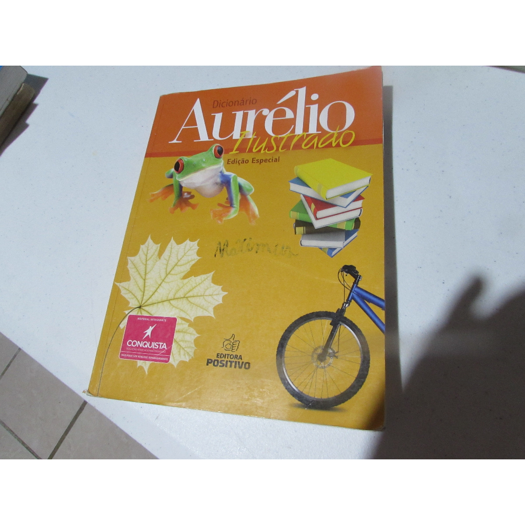 Dicionário Aurélio Ilustrado – edição especial Autor: Aurélio Buarque ...
