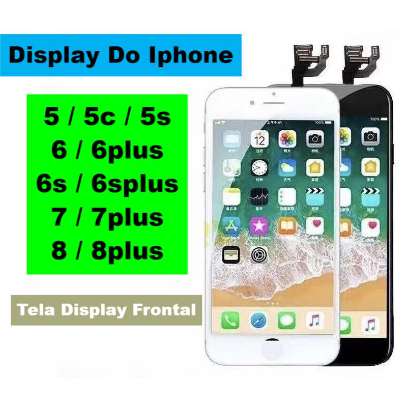 Tela Display Touch Frontal LCD iPhone 5G 5C 5S 6G 6S 6Plus 6S Plus 7G 7Plus 8G 8Plus | Shopee Brasil
