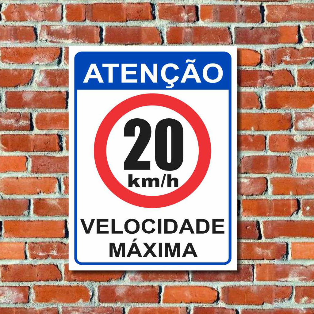 Placa Velocidade Máxima 20km/h ( 30x40 / 20X30)cm | Shopee Brasil