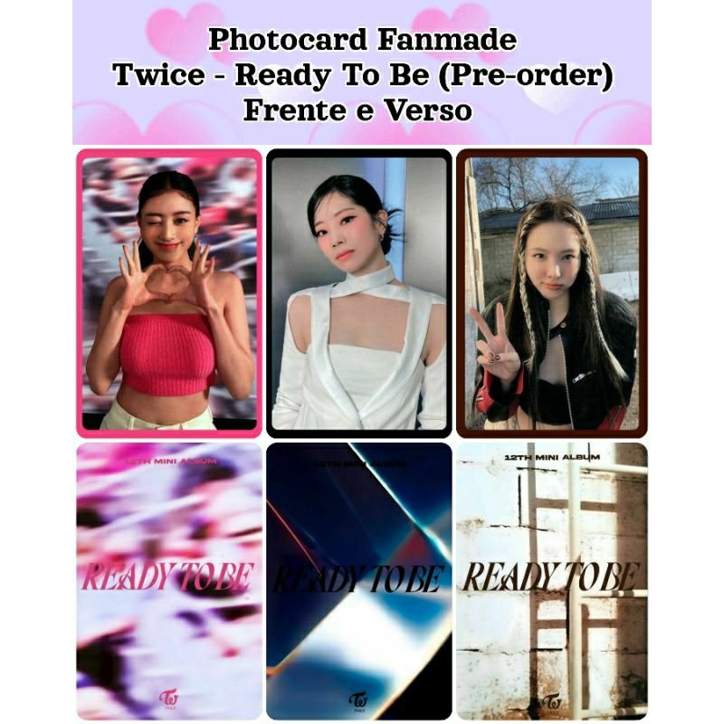 Photocard Fanmade Twice - Ready To Be - Pre-order - Frente e Verso | Shopee Brasil