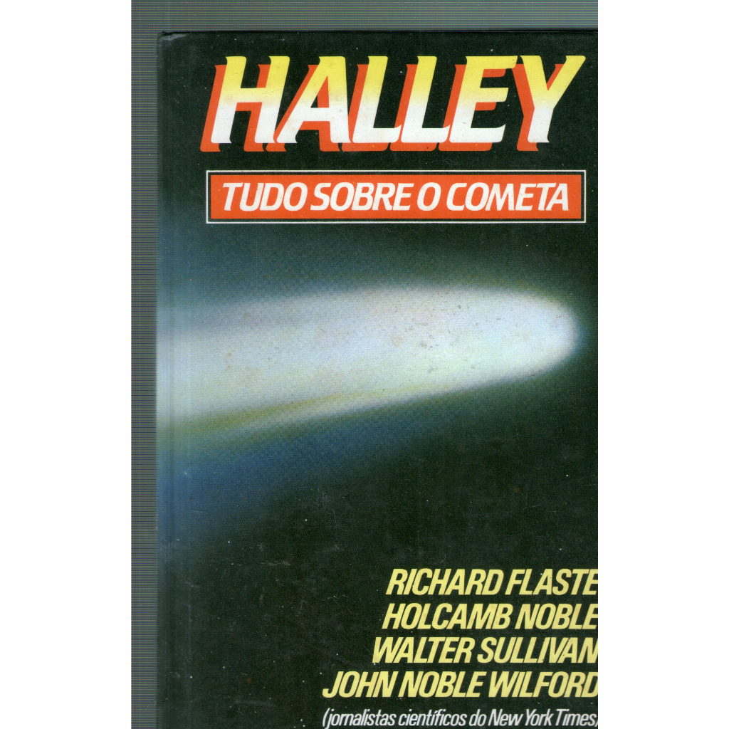 Livro: Halley Tudo Sobre o Cometa - Richard Flaste - Círculo do Livro ...