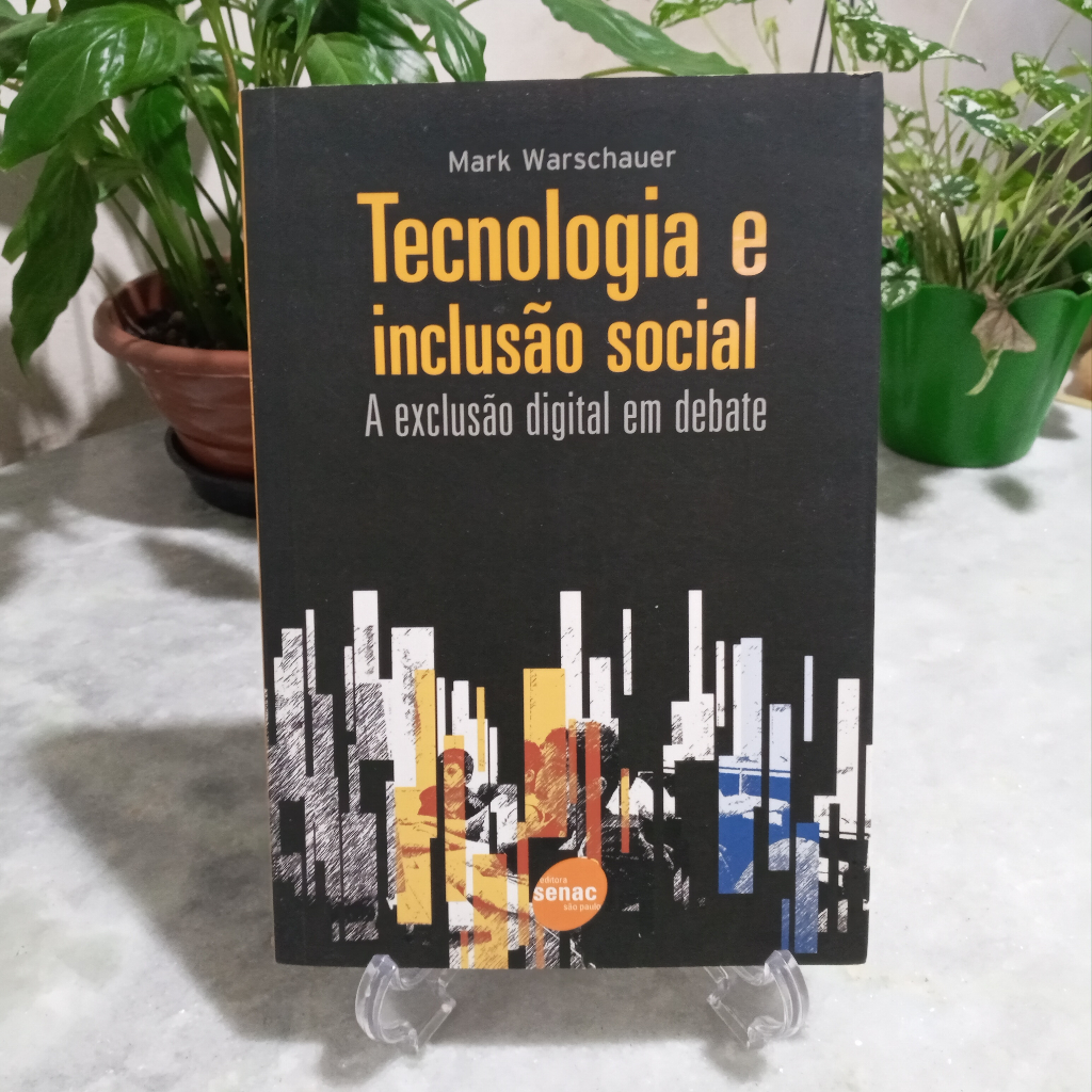 Livro: Tecnologia e inclusão social : A exclusão digital em debate ...