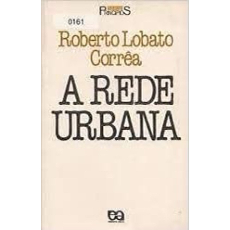 Roberto Lobato Corrêa - A rede urbana | Shopee Brasil