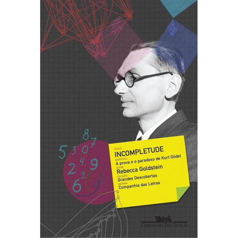 Incompletude A Prova e o Paradoxo de Kurt Gödel Rebecca Goldstein ...