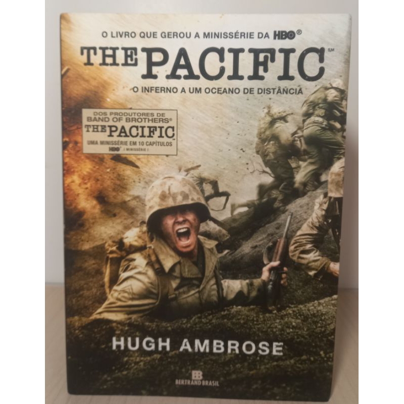 The Pacific: o inferno a um oceano de distância ( Hugh Ambrose ...