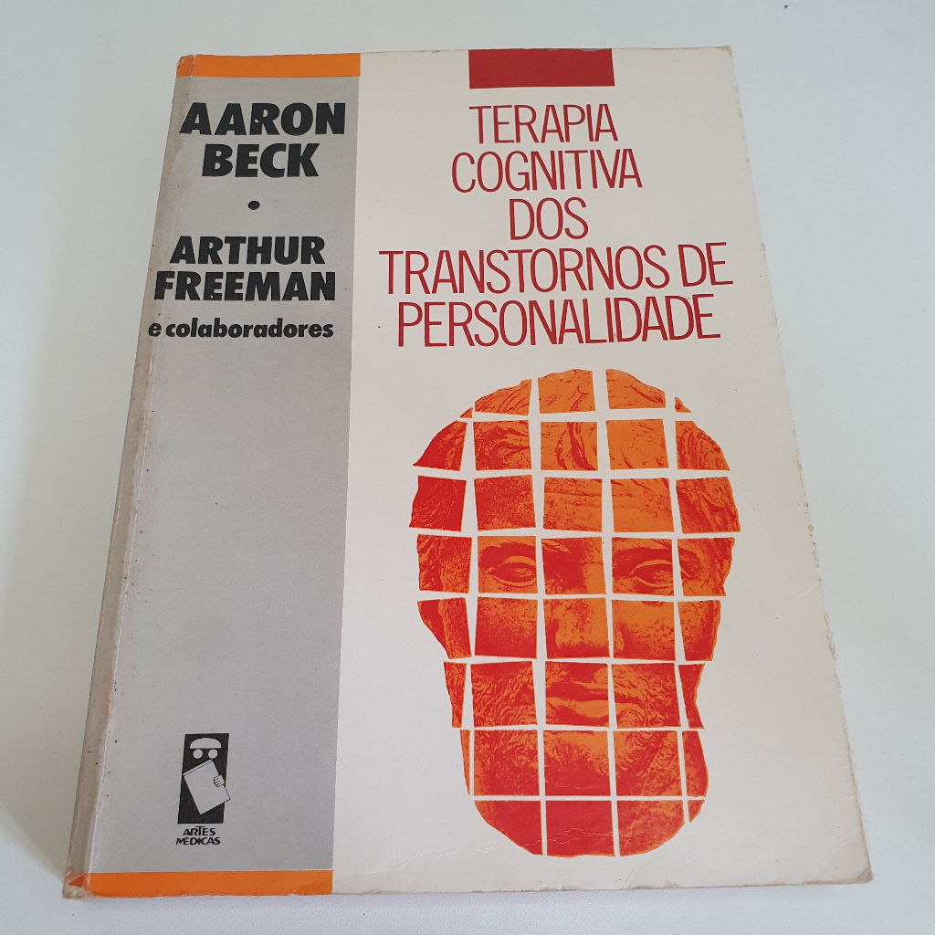 Livro Terapia dos Transtornos de Personalidade - Aaron Beck/ Arthur ...