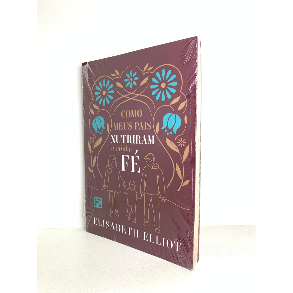 Livro Como Meus Pais Nutriram A Minha Fé Elisabeth Elliot | Shopee Brasil