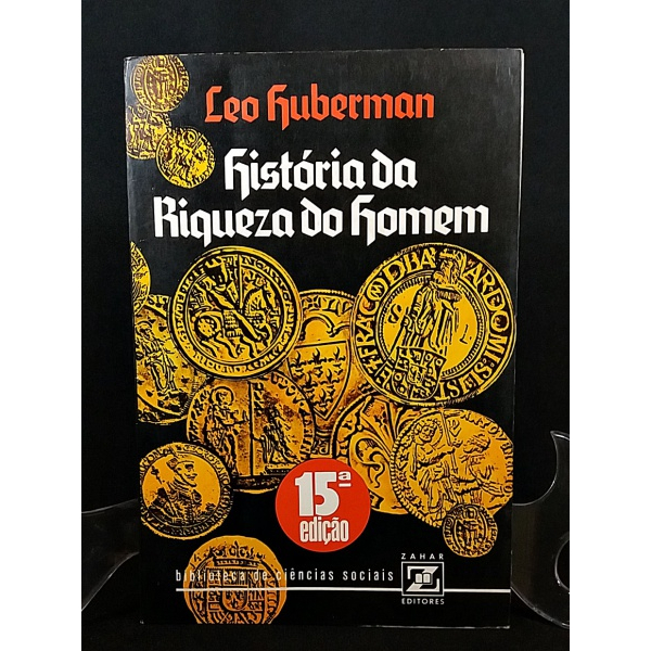 História Da Riqueza Do Homem - Leo Huberman | Shopee Brasil