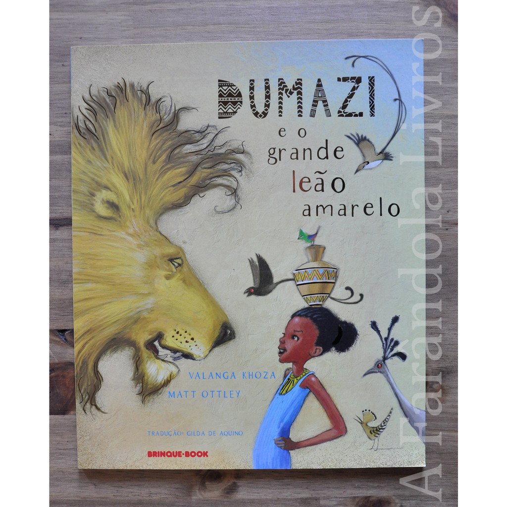 Dumazi e o grande leão amarelo Valanga Khoza Gilda de Aquino Brinque ...