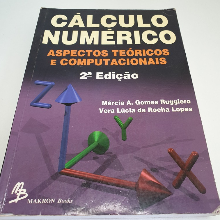 Livro Cálculo Numérico: Aspectos Teóricos E Computacionais - Ruggiero ...