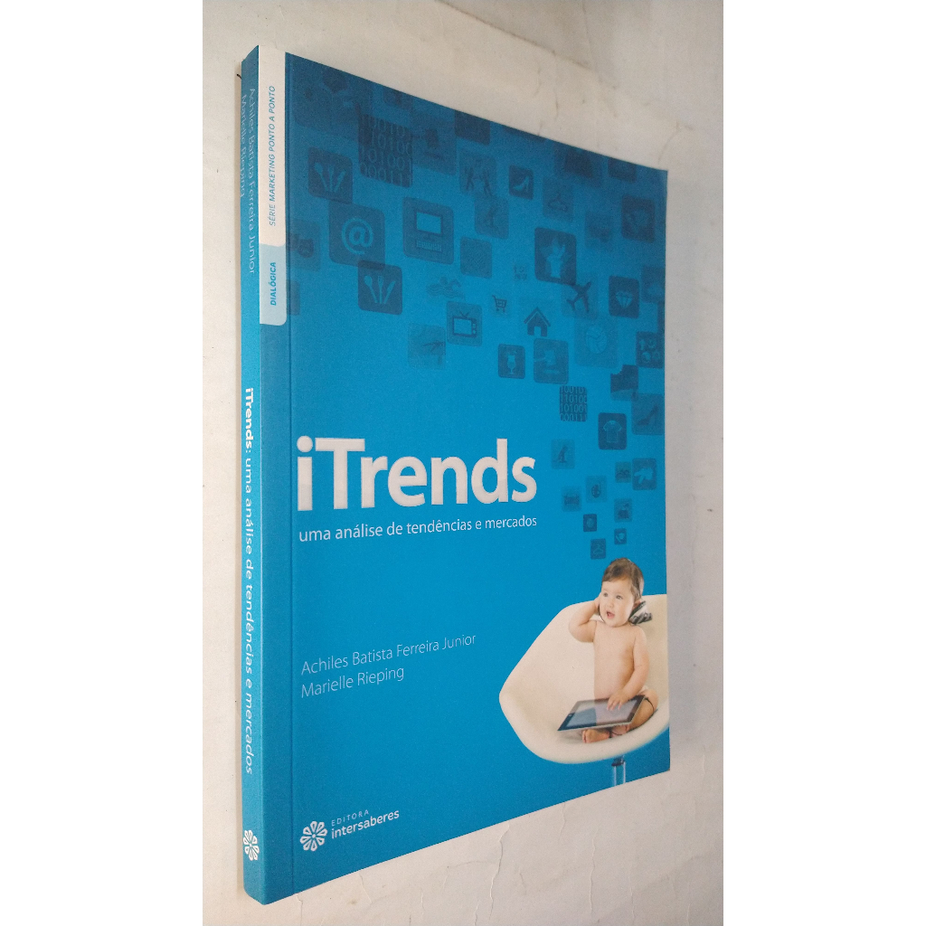 LIVRO - Itrends: uma Analise de Tendências de Mercados Achiles Batista ...