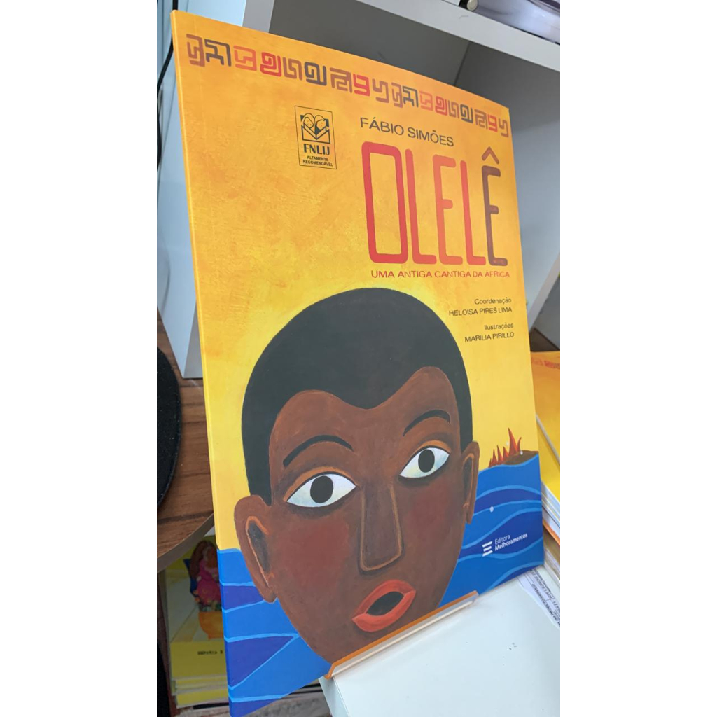 LIVRO OLELÊ - UMA ANTIGA CANTIGA DA ÁFRICA - FÁBIO SIMÕES - INF. JUV ...