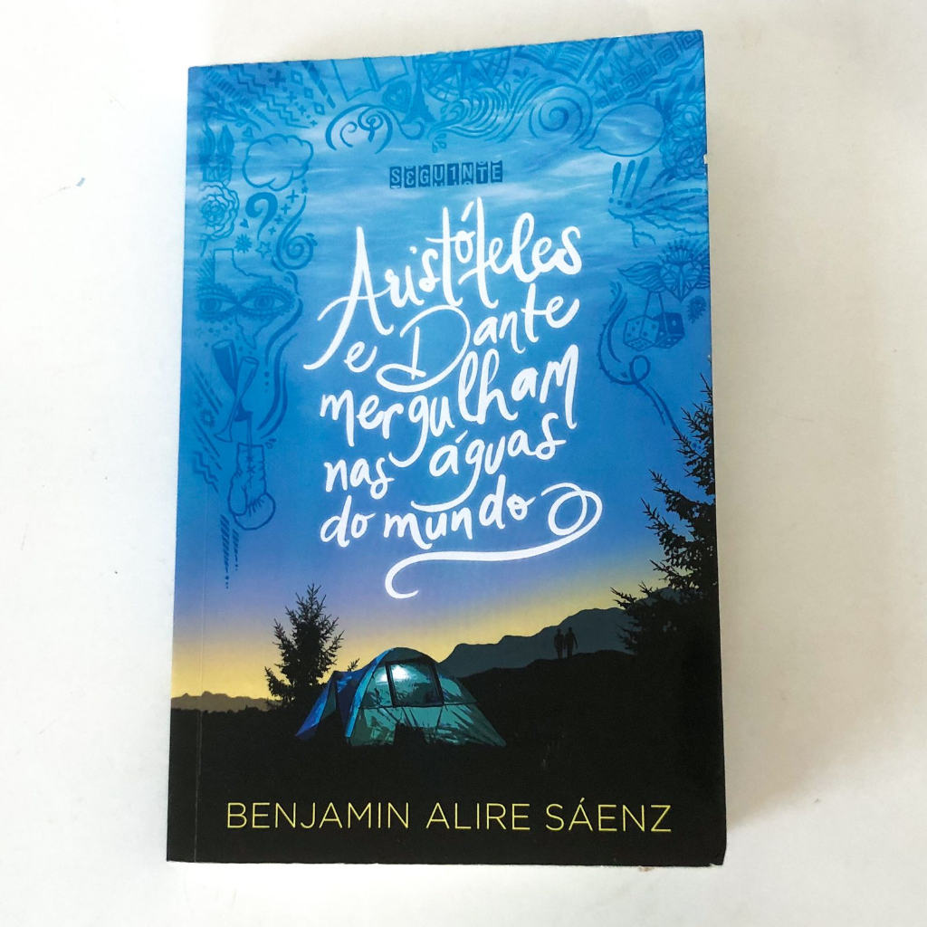 Aristóteles e Dante Mergulham nas Águas do Mundo - Benjamin Alire Sáenz ...