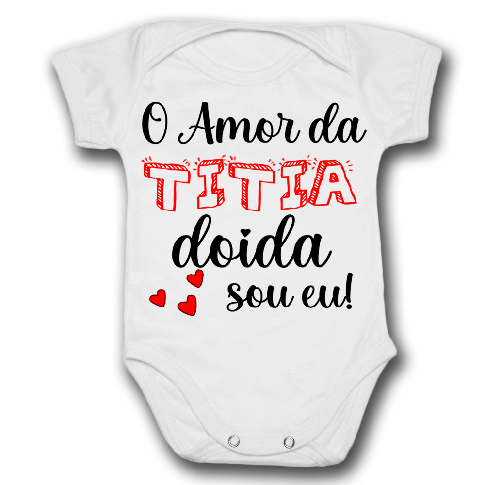 Body De Bebê Tia O Amor Da Titia Doida Sou Eu Shopee Brasil