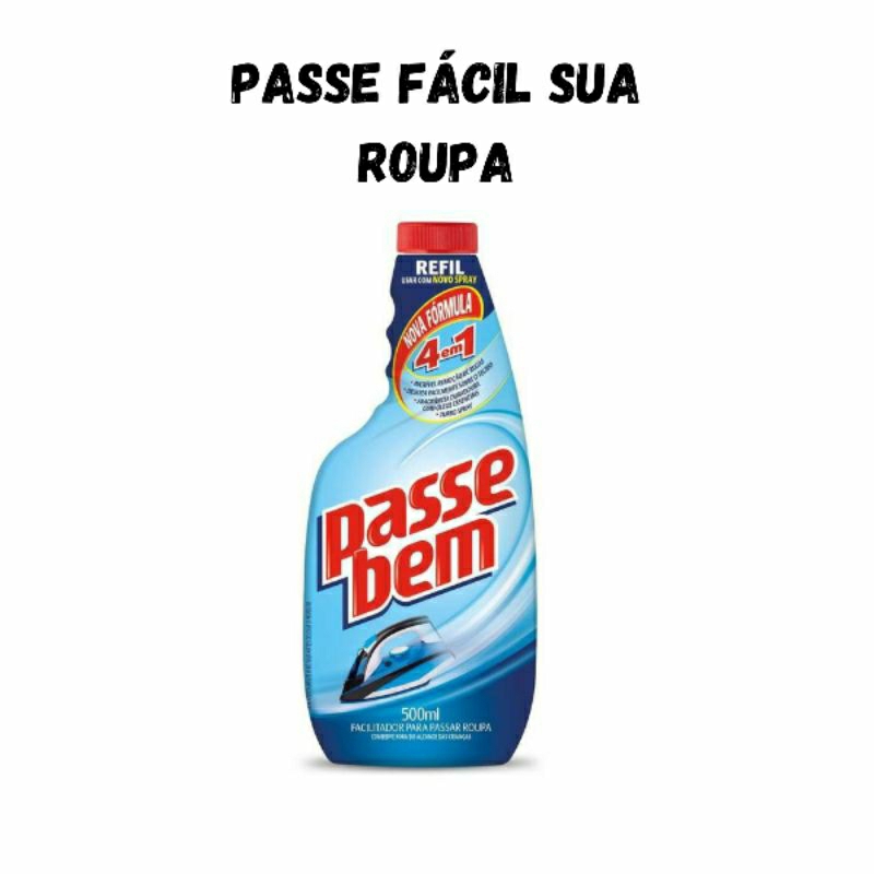 Passa fácil facilitador de passar roupas PASSE BEM 3 em 1 REFIL 500ML ...
