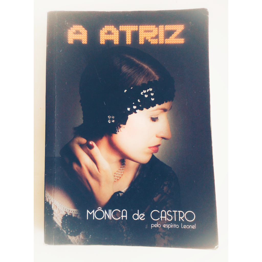 A ATRIZ, Mônica de Castro | Shopee Brasil