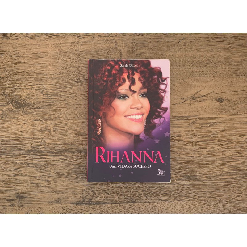 Livro: Rihanna - Uma Vida De Sucesso - Sarah Oliver | Shopee Brasil