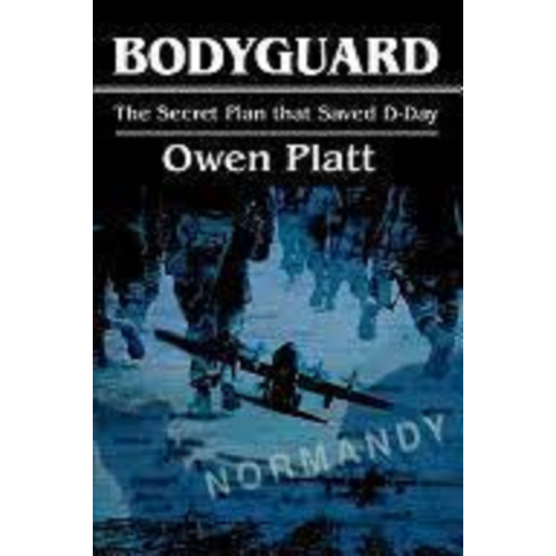 Bodyguard: The Secret Plan That Saved D-day - Owen Platt | Shopee Brasil