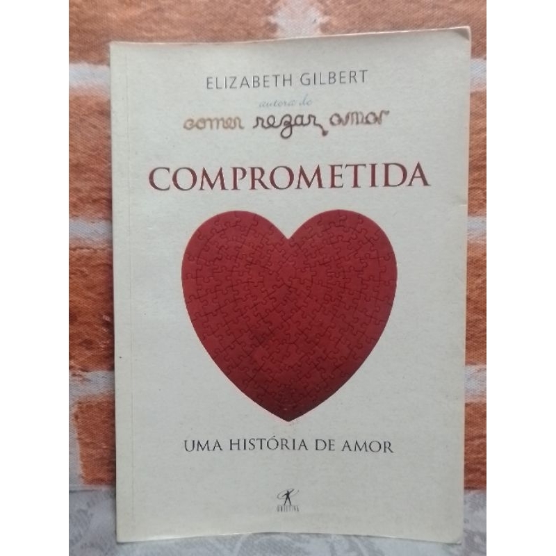 livro comprometida uma história de amor - Elizabeth Gilbert (LER ...