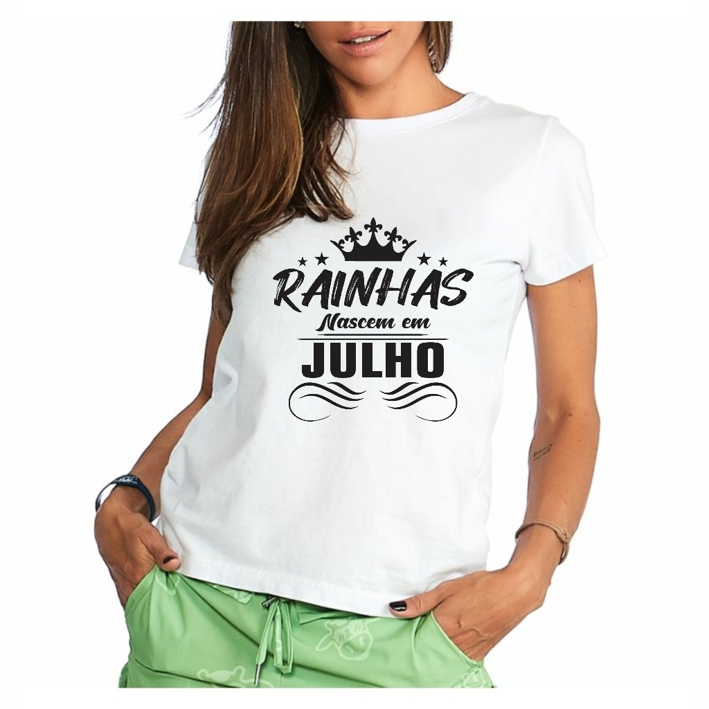 Camisa Rainhas Nascem Julho Camisa 100% Algodão | Shopee Brasil