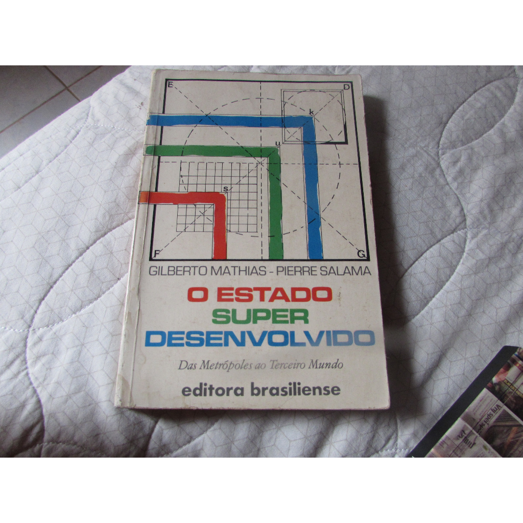 O Estado Super Desenvolvido (das metrópoles ao terceiro mundo) Autor ...
