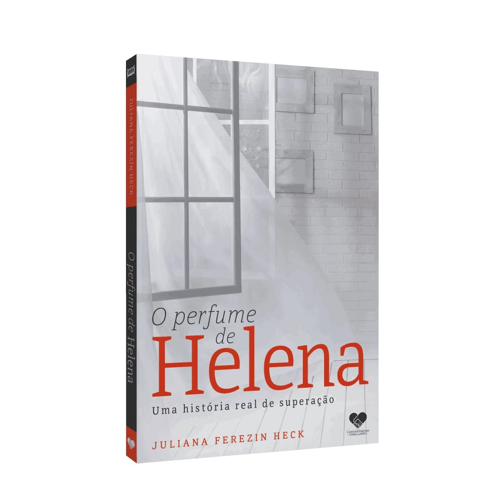 O Perfume de Helena: uma História Real de Superação - por Juliana ...