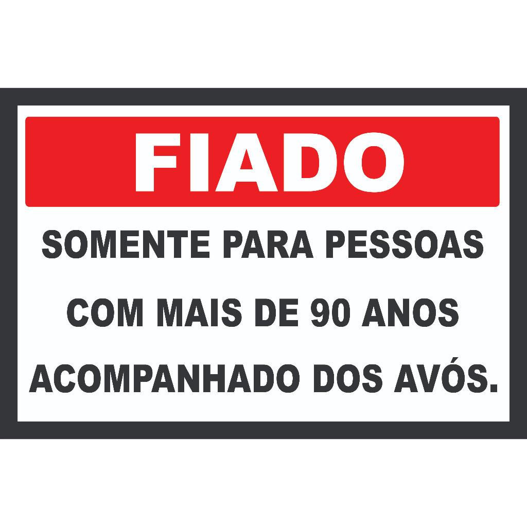 Placa em Mdf Fiado somente para pessoas com mais de 90 anos 20x30 ...