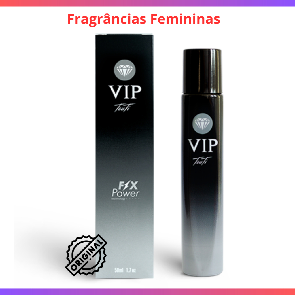 Perfume Vip Touti Feminino - ESCOLHA as Fragrâncias nas Variações ...