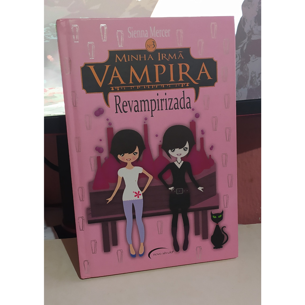 Minha Irmã Vampira Revampirizada ( Capa Dura ) 2012 Sienna Mercer ...