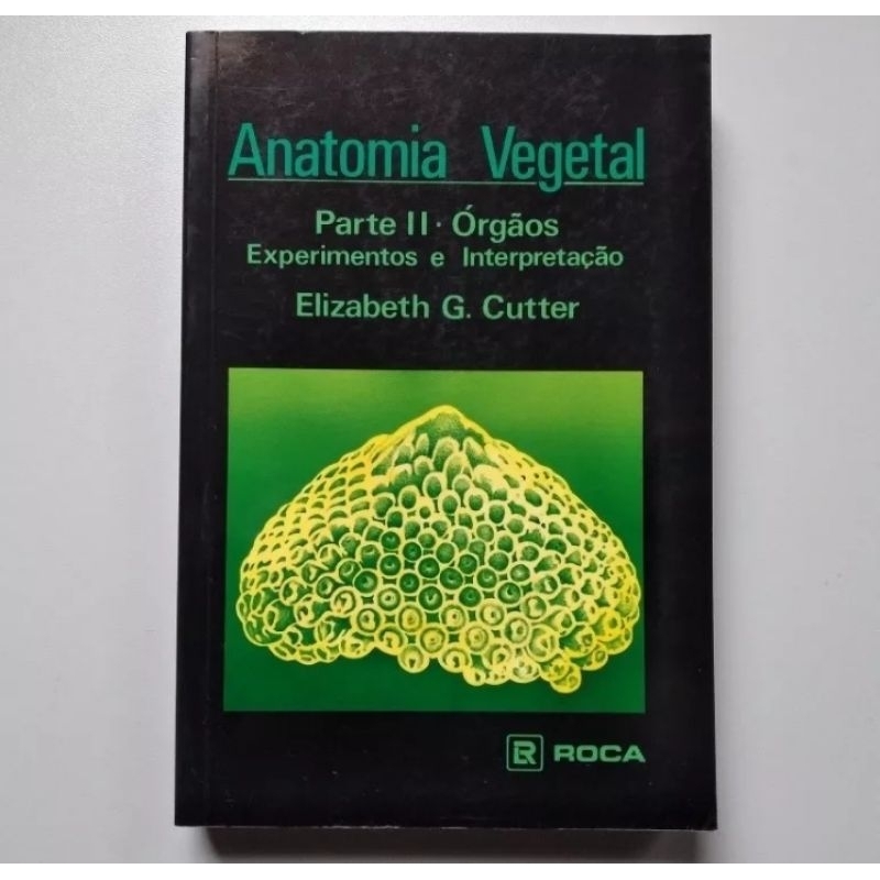 Anatomia Vegetal Parte 2/ Órgãos Experimentos e Interpretação ...