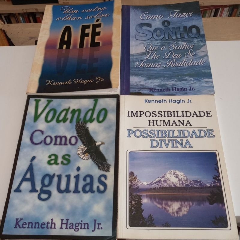 Kit 04 livros Kenneth Hagin Jr - Voando como as águias, Impossibilidade ...