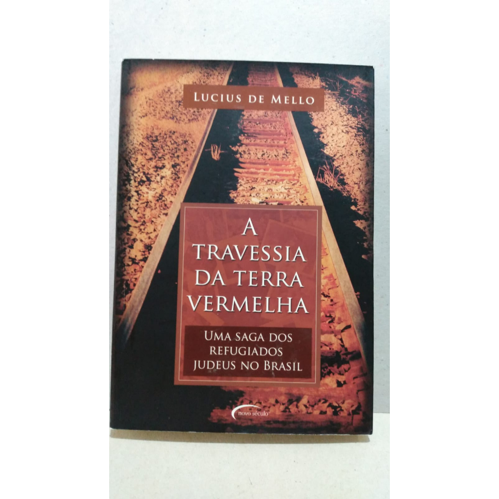 Livro A travessia da terra vermelha: Uma saga dos refugiados judeus no ...