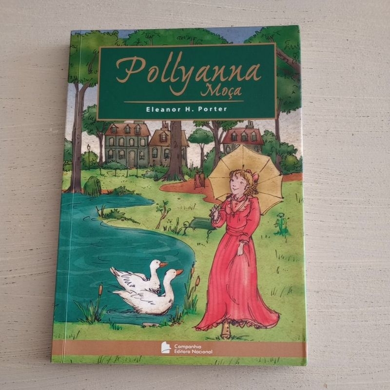 Pollyanna Moça - Eleanor H Porter - tradução de Monteiro Lobato ...