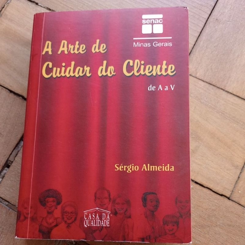 A arte de cuidar do cliente, de A a V, Sérgio Almeida | Shopee Brasil
