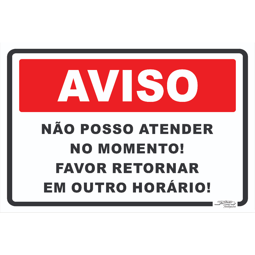 Placa Não Posso Atender No Momento Favor Retornar em outro horário ...