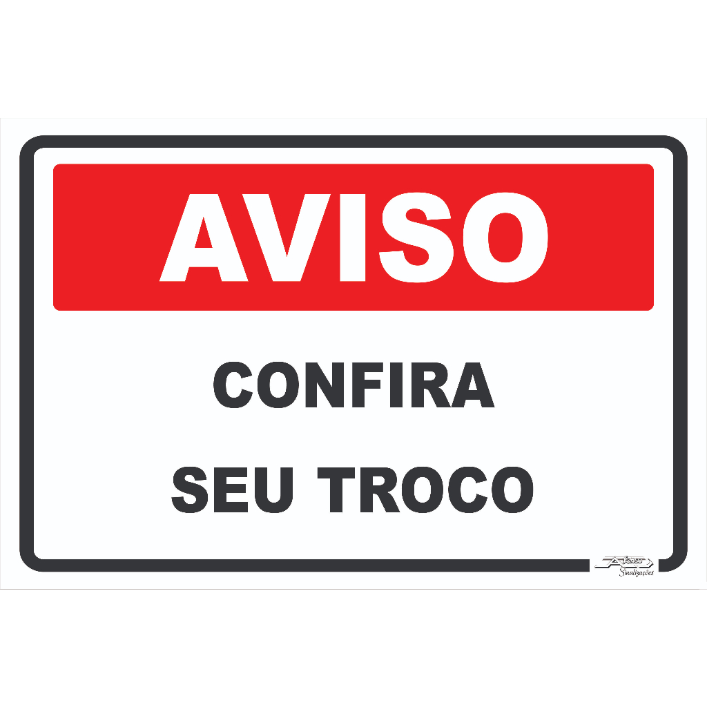 Placa De Sinalização | Aviso Confira Seu Troco | 30x20 | Shopee Brasil