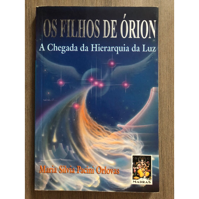 Os Filhos de Órion: A Chegada da Hierarquia da Luz - Maria Silvia ...