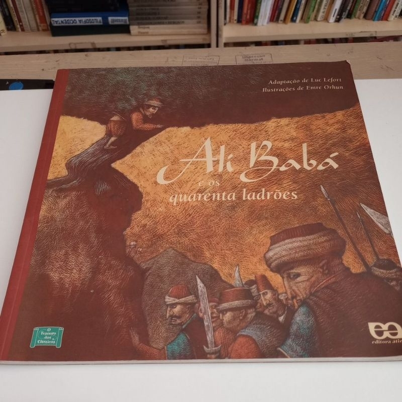 Ali baba e os quarenta ladrões - adaptação de Luc Lefort - coleção o ...
