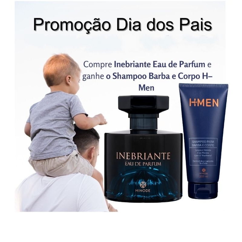 Kit Dia Dos Pais Perfume Inebriante E Ganhe Shampoo Para Barba e Corpo Hinode | Shopee Brasil