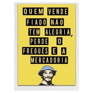 Placa Decorativa Quem Vende Fiado Não Tem Alegria 20x30 | Shopee Brasil