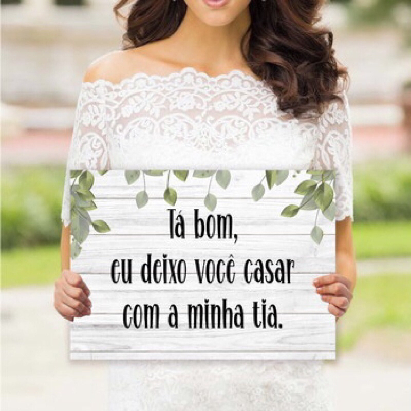 Placa decorativa para casamento / Tá bom, eu deixo você casar com minha tia | Shopee Brasil