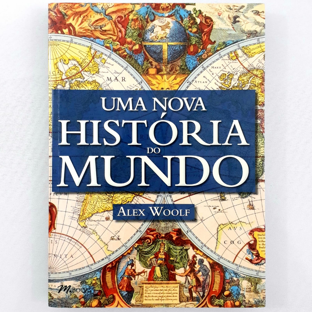 Livro Uma Nova História do Mundo - Alex Woolf | Shopee Brasil
