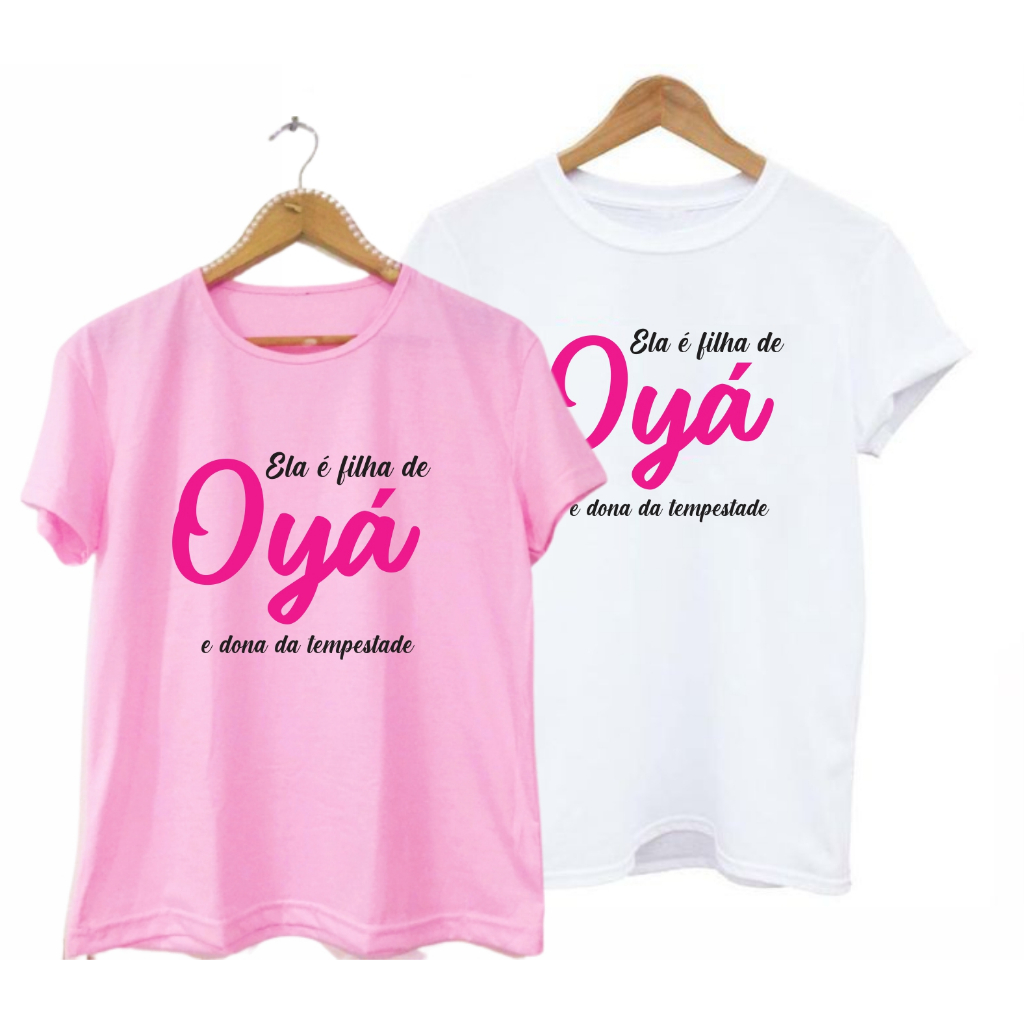 Camiseta Branca ou Rosa Filha de Oyá | Shopee Brasil