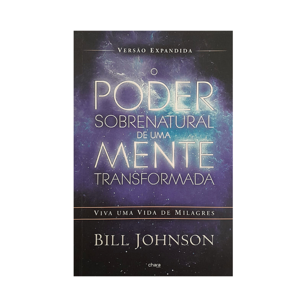 Livro Usado: O Poder Sobrenatural de uma Mente Transformada- Bill ...