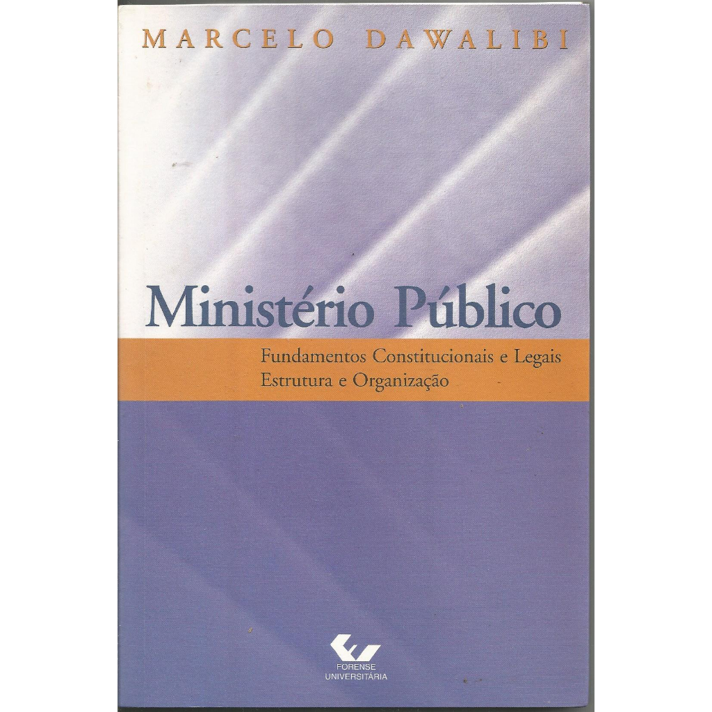 Ministério Público – Fundamentos Estrutura e Organização - Marcelo ...
