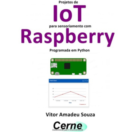 Projetos De Iot Para Sensoriamento Com Raspberry Programada Em Python | Shopee Brasil