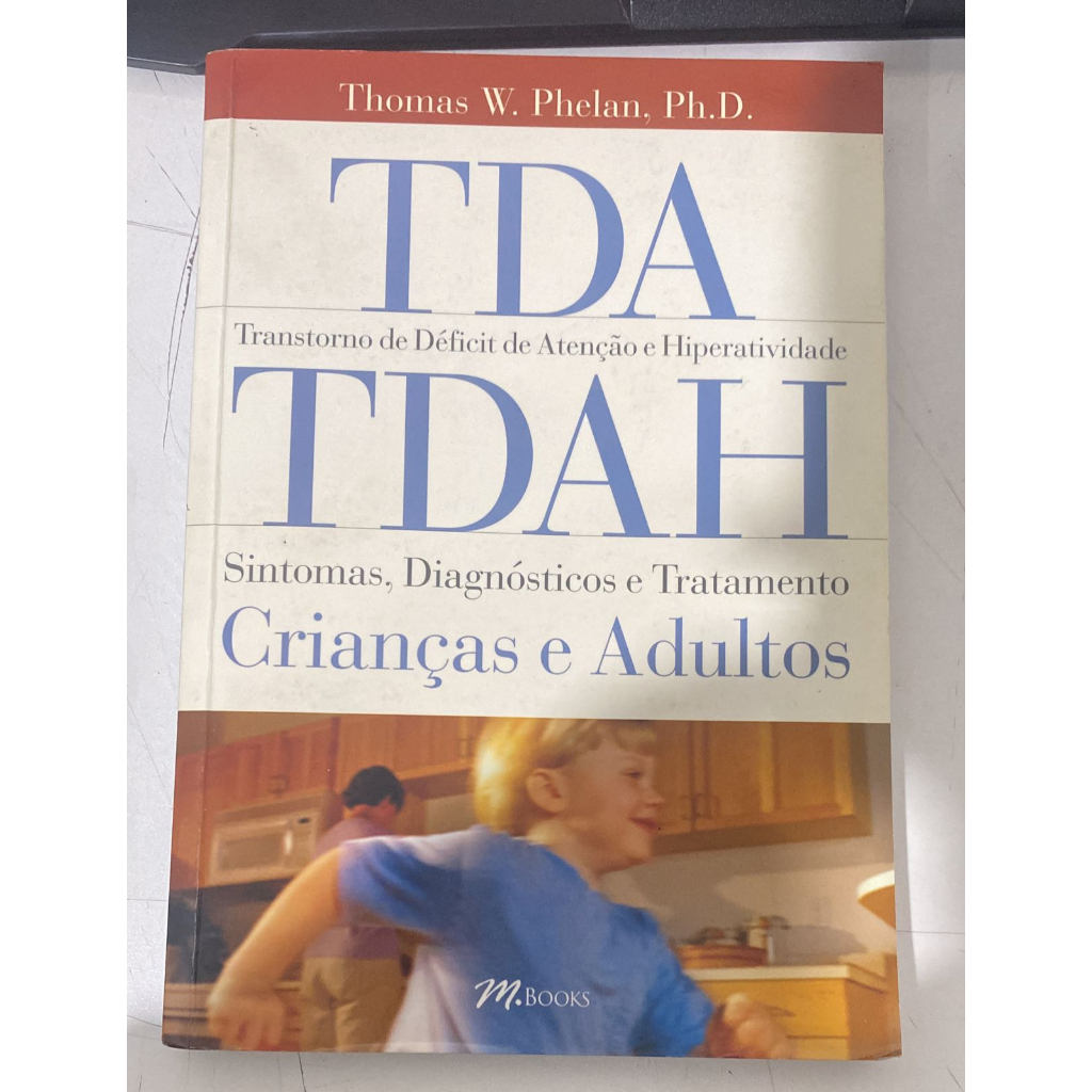 Livro Usado : TDA TDAH - Transtorno de Déficit de Atenção e ...