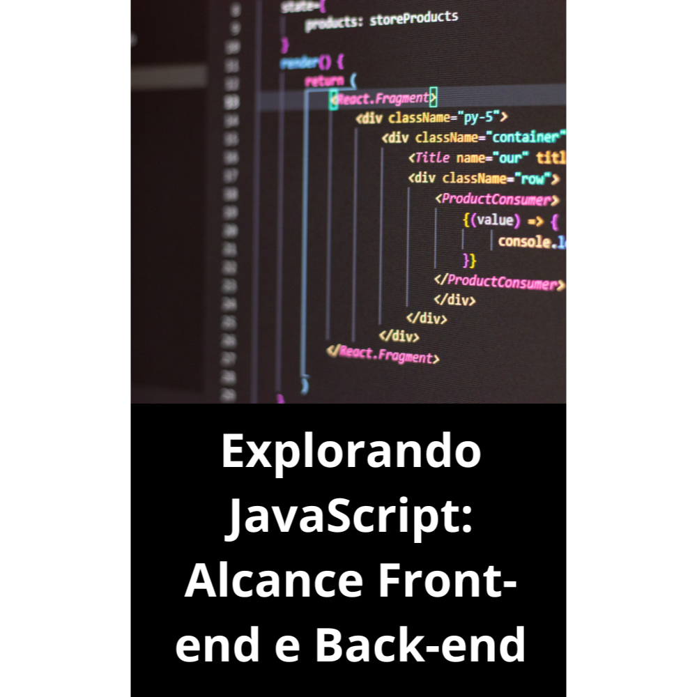 Explorando JavaScript Alcance Front-end e Back-end | Shopee Brasil